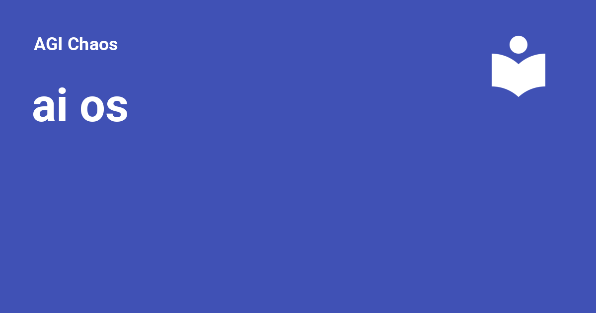 ai os - AGI Chaos